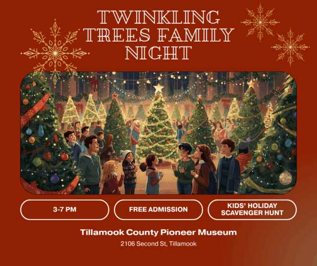 Tillamook County Pioneer Museum Twinkling Trees Family Night ...